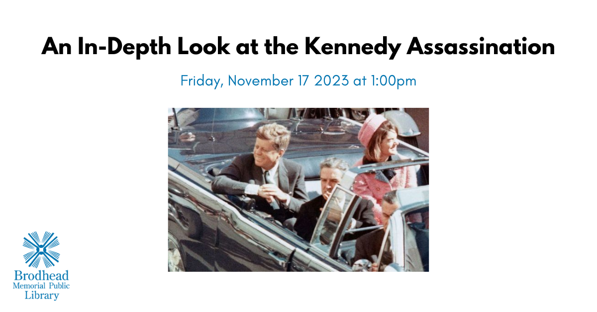 An In-Depth Look at the Kennedy Assassination | Brodhead Memorial ...